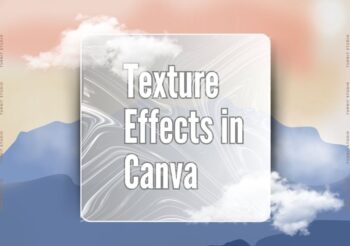 Crafting Texture Effects in Canva with Transparent Overlays - Turnit Studio