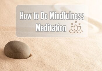 How to Do Mindfulness Meditation: A Step-by-Step Guide - Turnit Studio