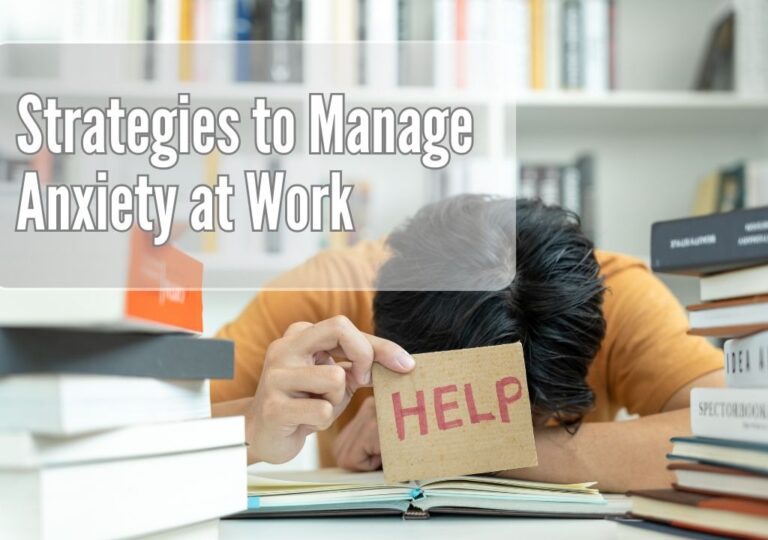 Strategies To Manage Anxiety At Work