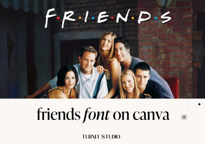 Friends font on canva - Turnit Studio